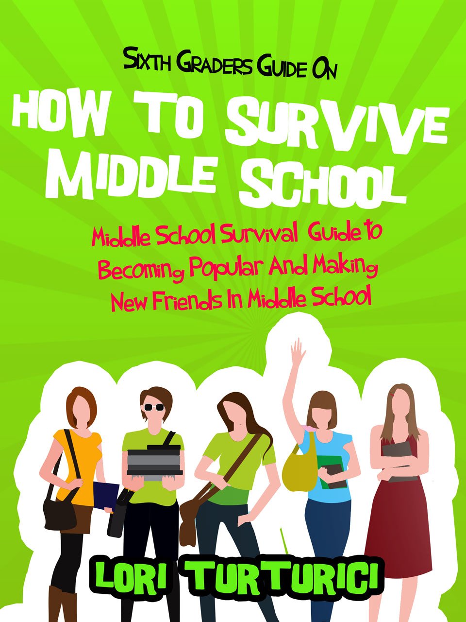 Sixth Graders Guide On How To Survive Middle School - Middle School ...