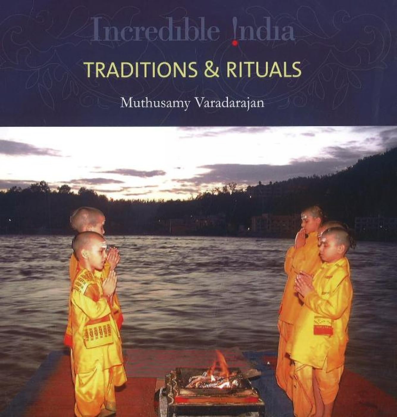 Buy Incredible India - Traditions & Rituals (Eng Book Online at Low ...