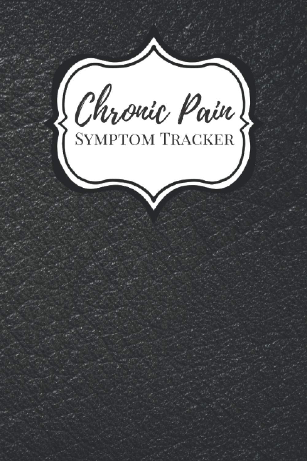 Chronic Pain Symptom Tracker: Detailed Daily Pain Assessment Diary ...