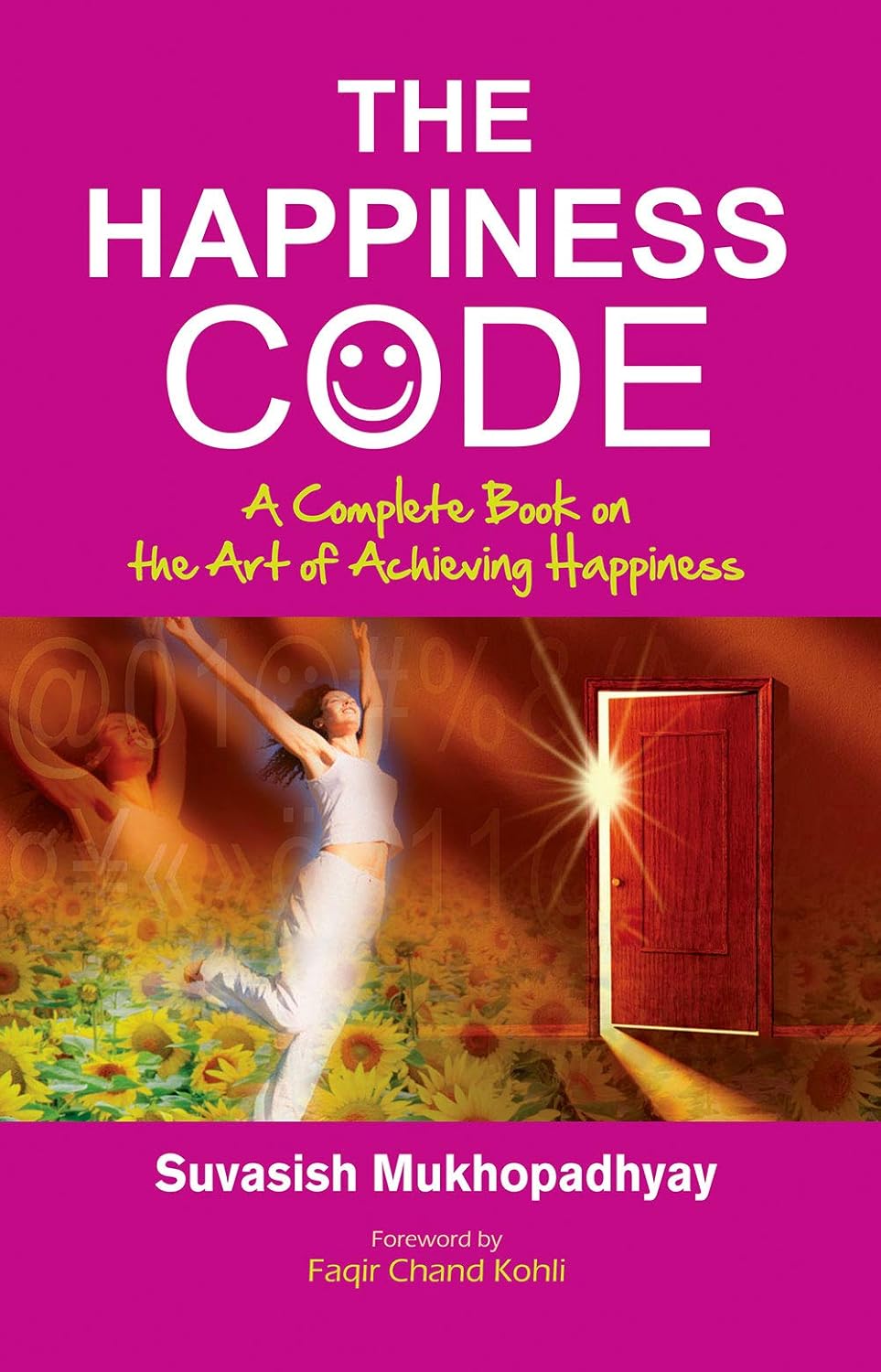 Buy The Happiness Code: A Complete Book on the Art of Achieving Happiness Book Online at Low ...