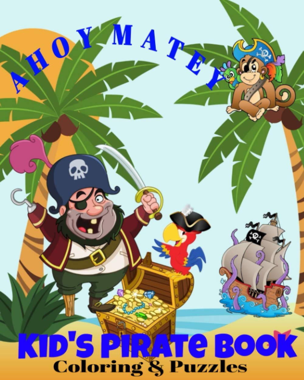 Buy AHOY MATEY Kid's Pirate Book Coloring & Puzzles: Dot -To- Dot Word ...