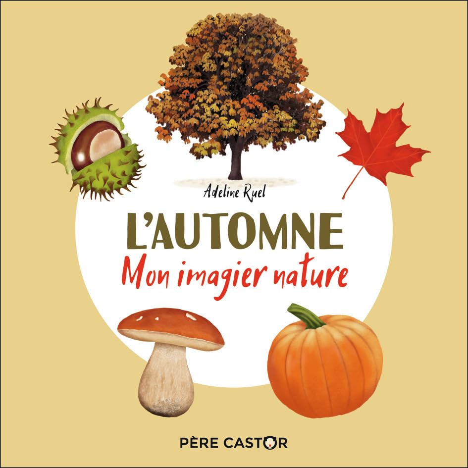 Amazon.fr - L'automne: Mon imagier nature - Ruel, Adeline - Livres