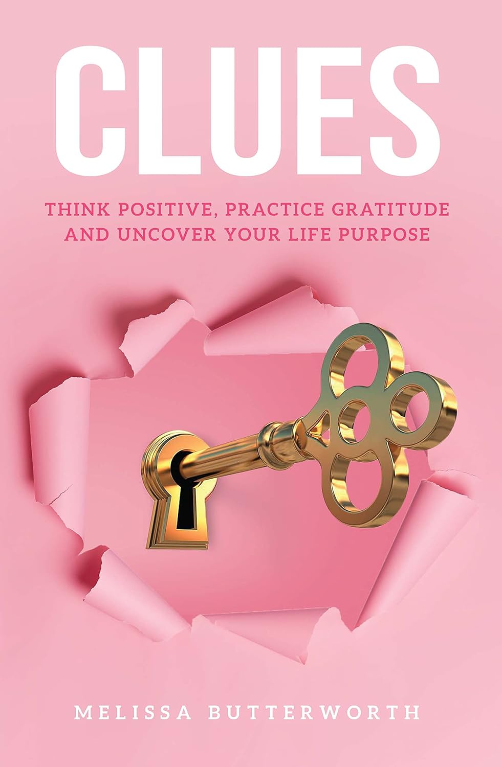Amazon.com: CLUES: Think Positive, Practice Gratitude and Uncover Your ...