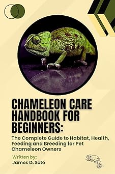 Chameleon Care Handbook for Beginners: The Complete Guide to Habitat ...