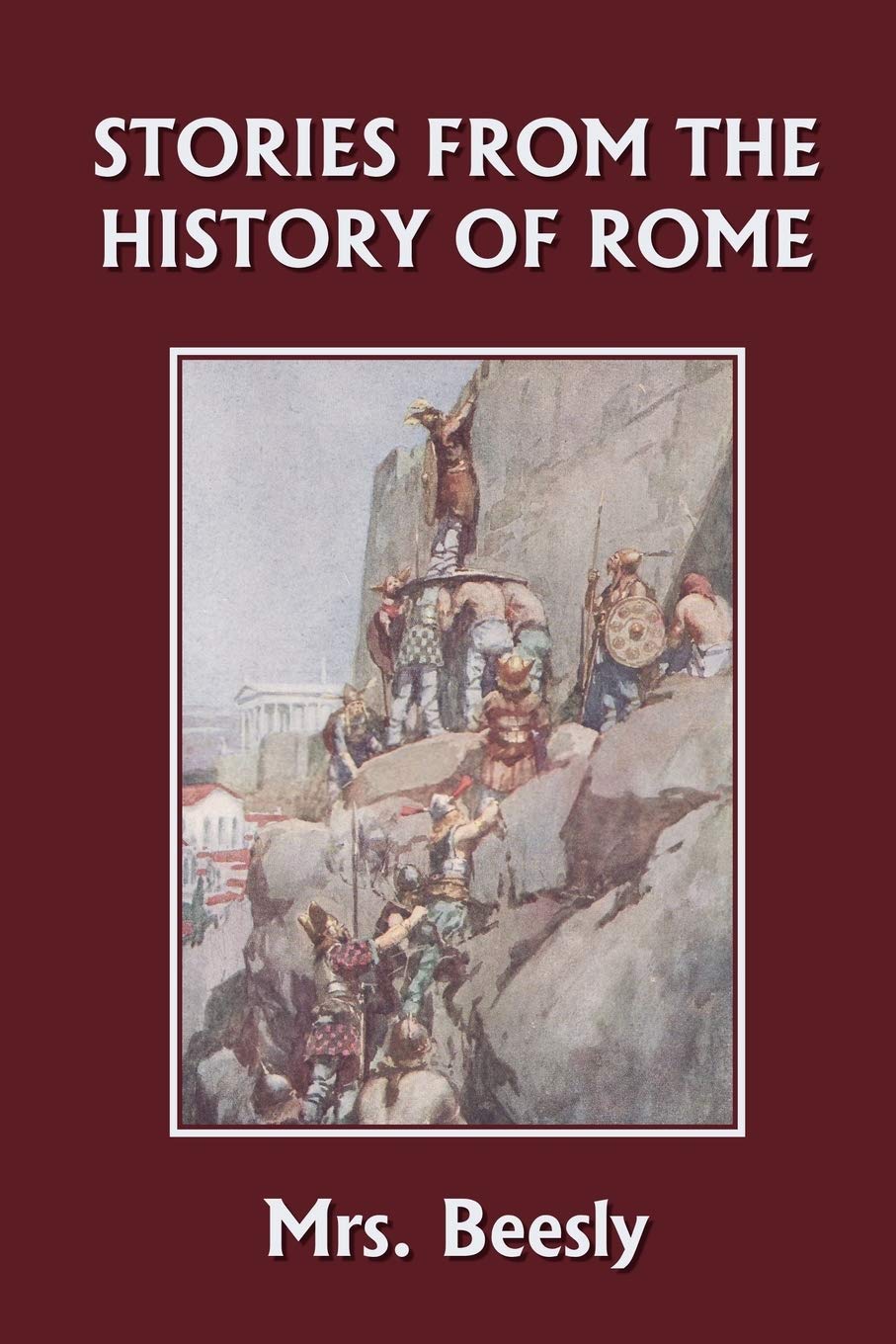 Stories from the History of Rome (Yesterday's Classics): Beesly, Mrs ...