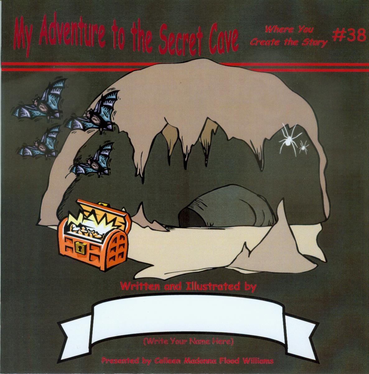 My Adventure to the Secret Cave : Williams, Colleen Madonna Flood ...