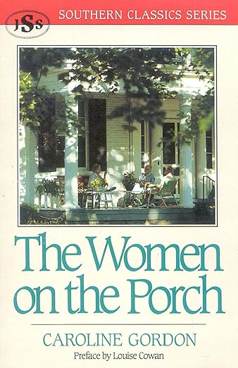 The Women on the Porch (Southern Classics Series): Gordon, Caroline ...