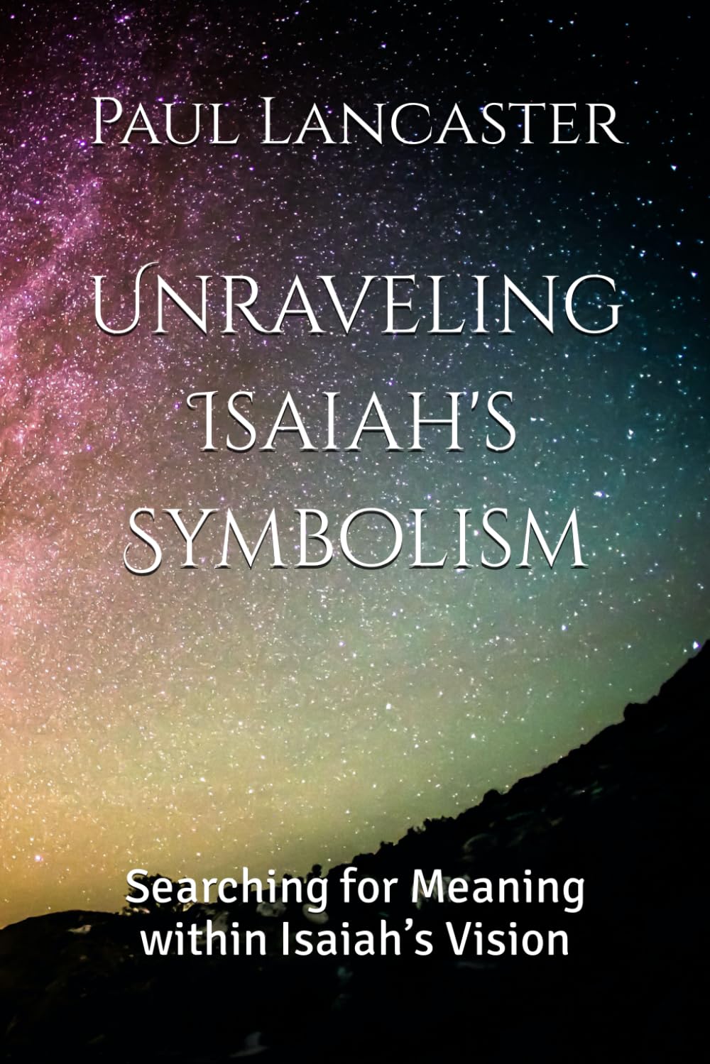 Unraveling Isaiah's Symbolism: Searching for Meaning within Isaiah’s ...
