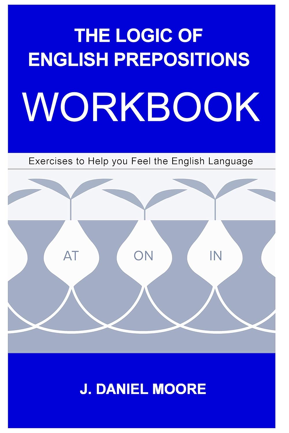 The Logic Of English Prepositions Workbook Exercises To Help You Feel the-logic-of-english-prepositions-workbook-exercises-to-help-you-feel