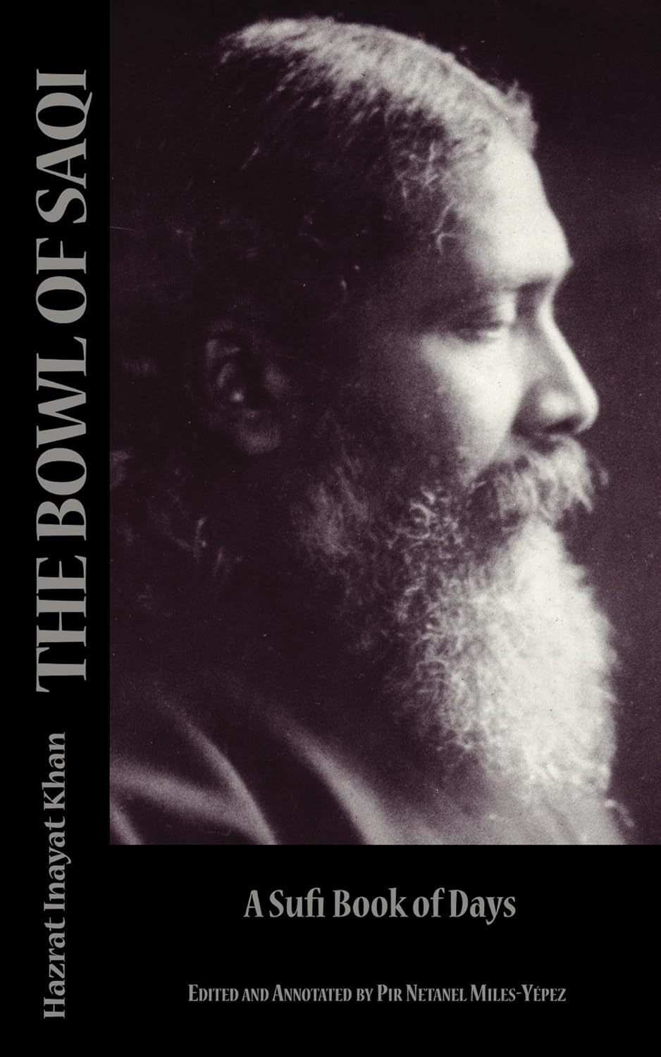 The Bowl of Saqi: A Sufi Book of Days (The Sufi Message Series ...