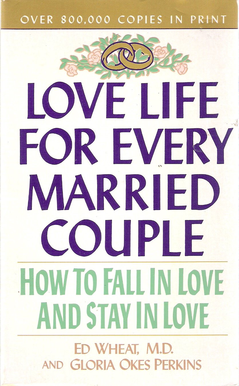 Love Life for Every Married Couple: How to Fall in Love, Stay in Love ...