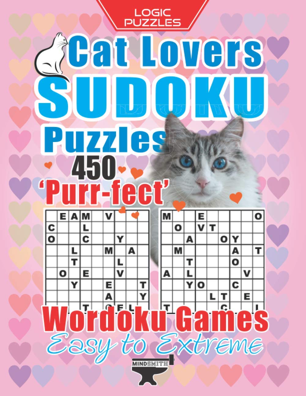 Cat Lovers Sudoku Puzzles: 450 Cat Theme Wordoku Games Vol 1: MindSmith ...