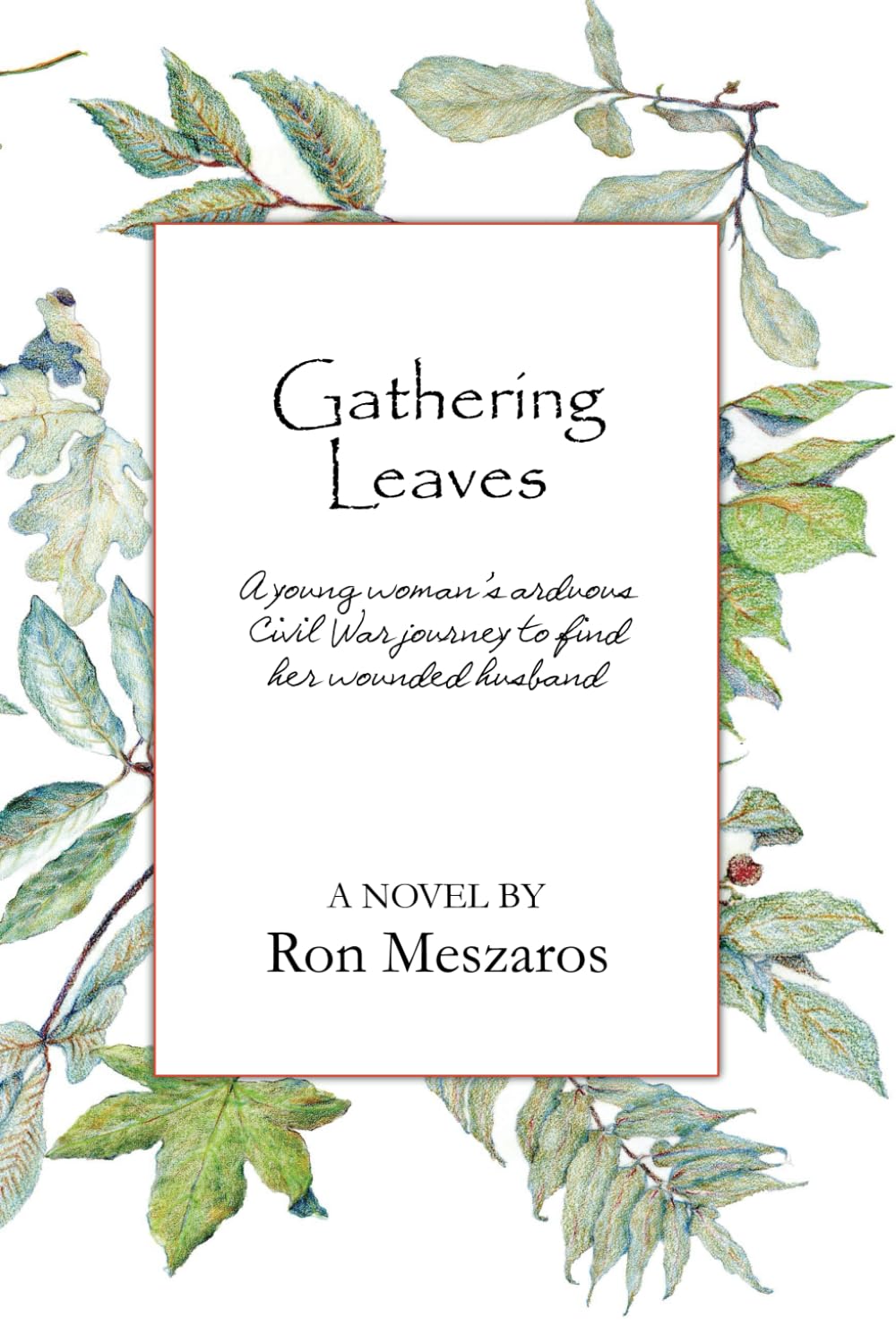 Gathering Leaves: Meszaros, Ron: 9781732317468: Amazon.com: Books