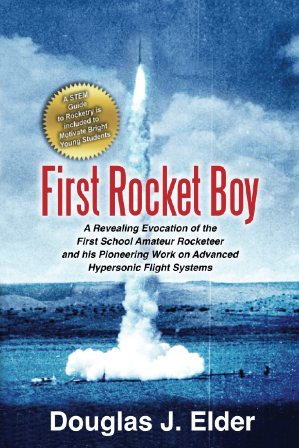First Rocket Boy: A Revealing Evocation of the First School Amateur ...