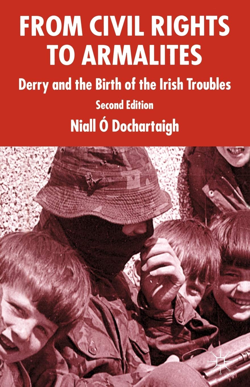 Snapklik.com : From Civil Rights To Armalites: Derry And The Birth Of ...