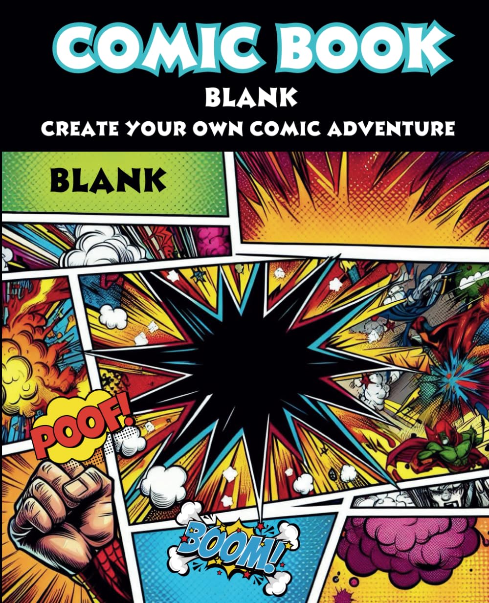 Comic Book Blank: Create Your Own Comic Adventure, draw and paint your ...
