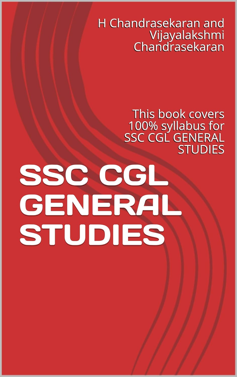 SSC CGL GENERAL STUDIES : This book covers 100% syllabus for SSC CGL ...