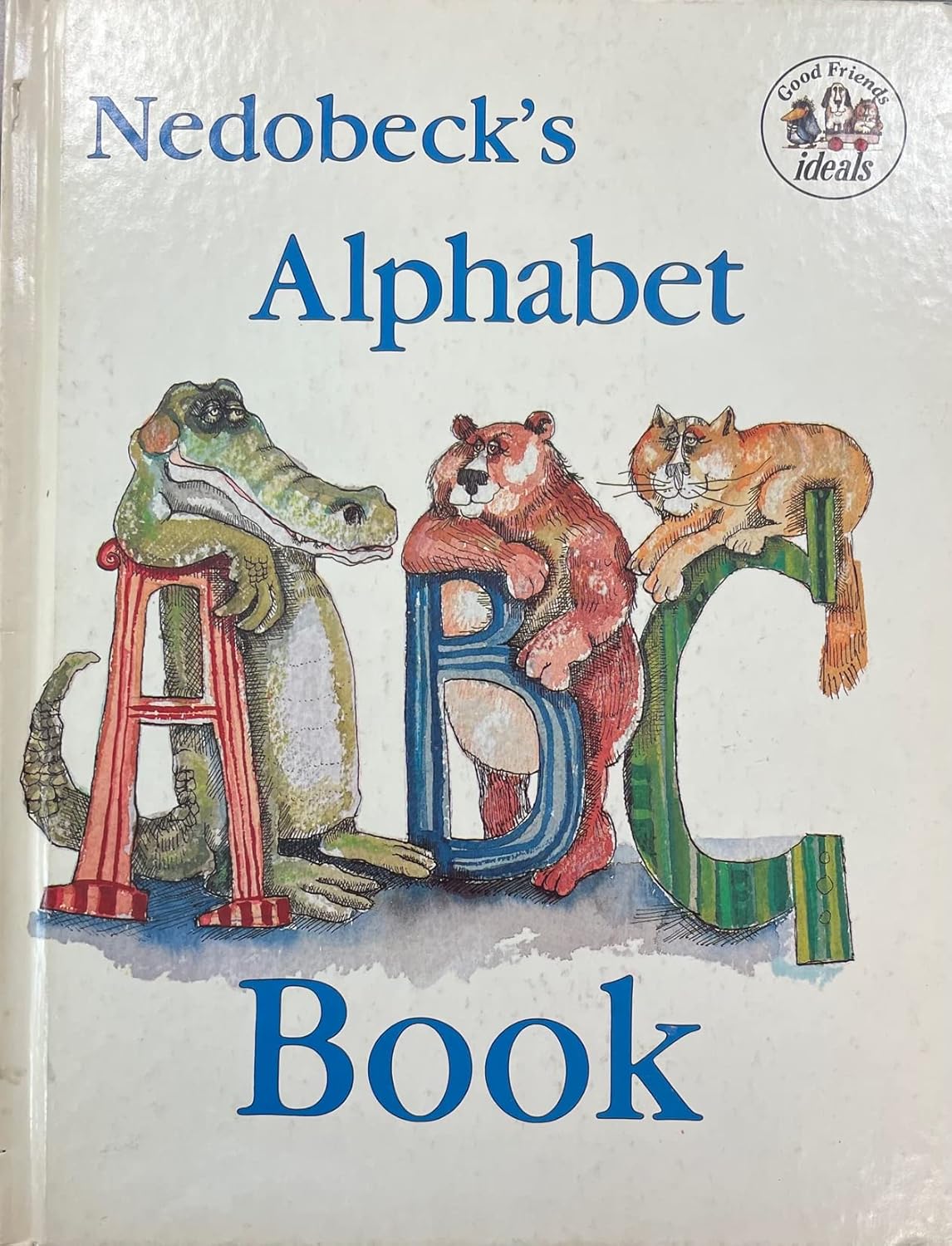 Nedobeck's Alphabet book (Good friends): Nedobeck, Don: 9780824980160 ...