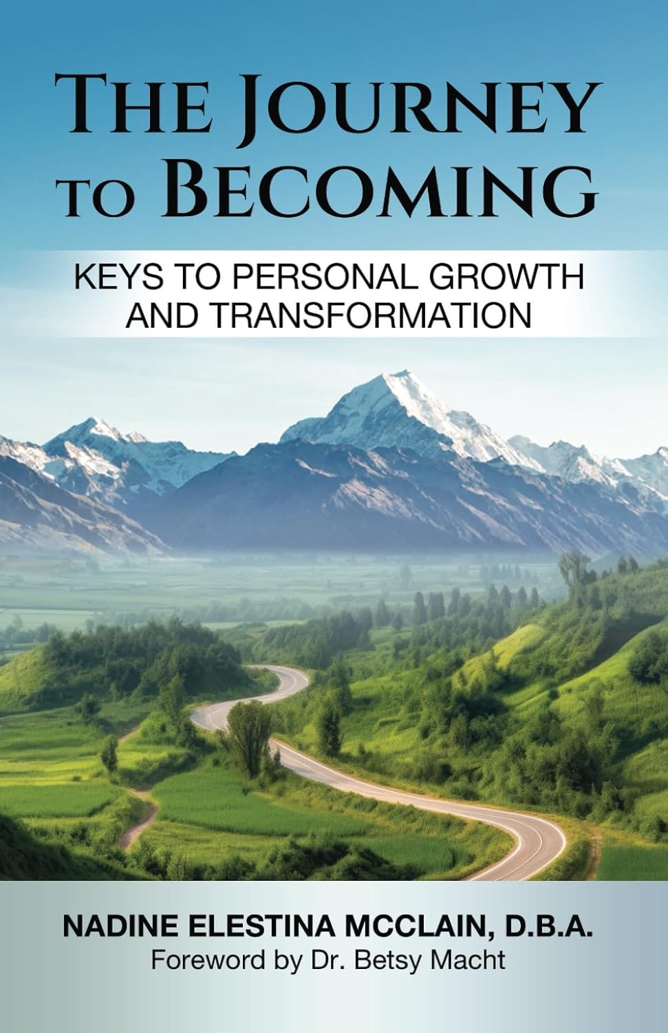 The Journey to Becoming: Keys to Personal Growth and Transformation ...