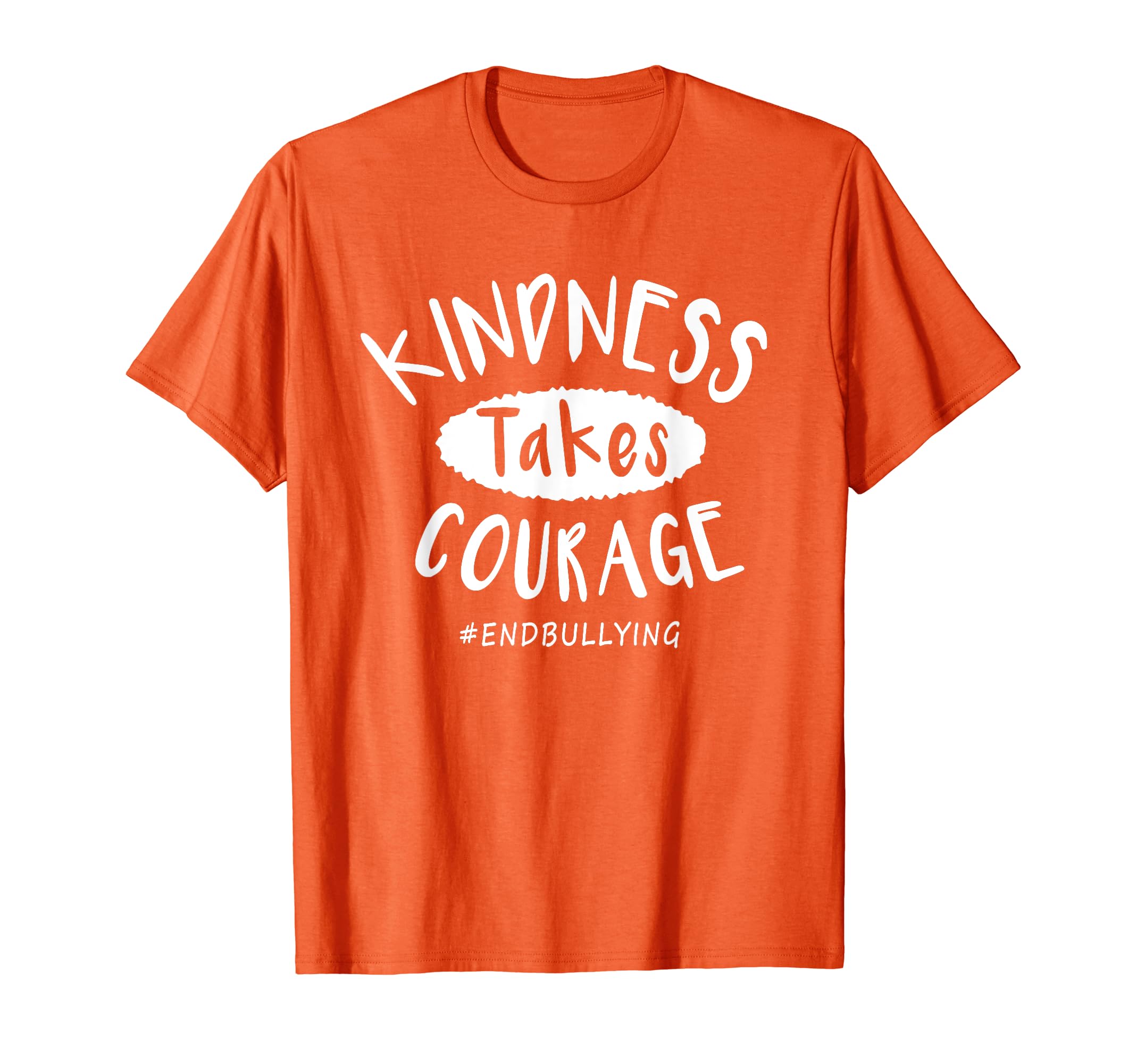 Amazon.com: Kindness Takes Courage Orange Anti-bullying Shirt ...