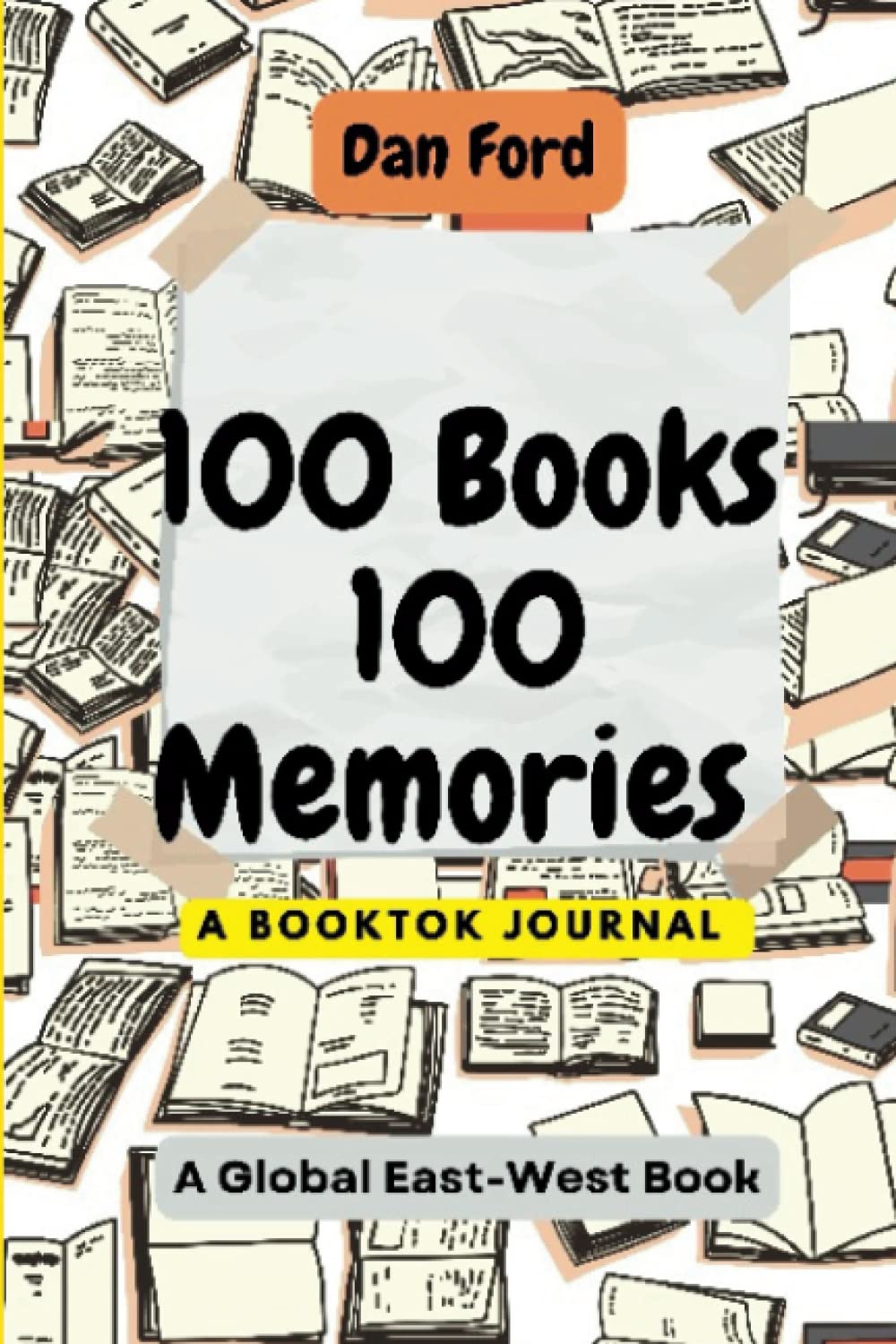 100 Books, 100 Memories: A Booktok Journal: Ford, Dan: Amazon.com: Books