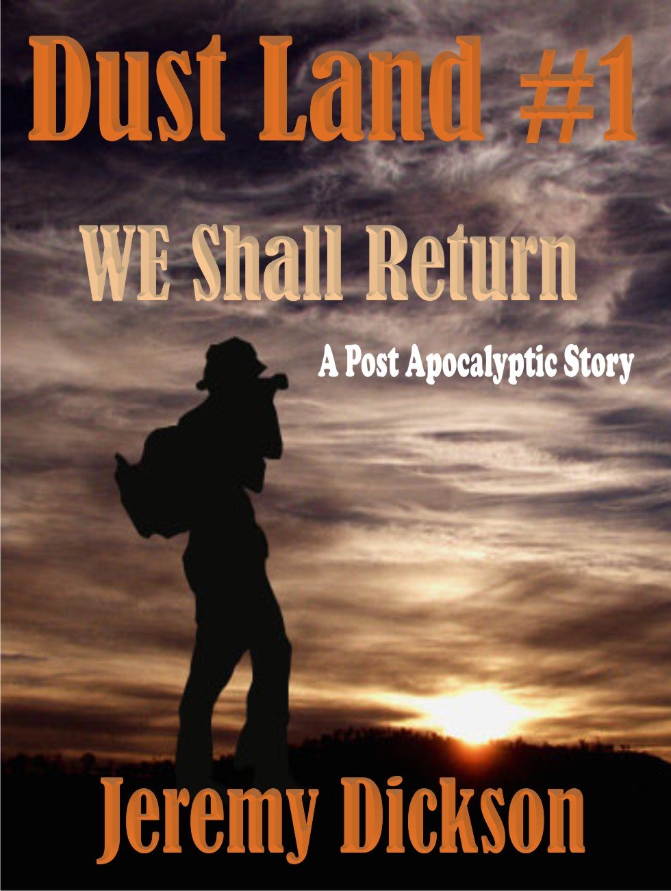 Amazon.com: Dust Land #1:We Shall Return eBook : Dickson, Jeremy ...