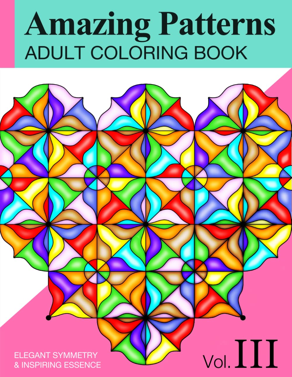 Amazon.com: Amazing Patterns Adult Coloring Book - Vol. III: Stress ...