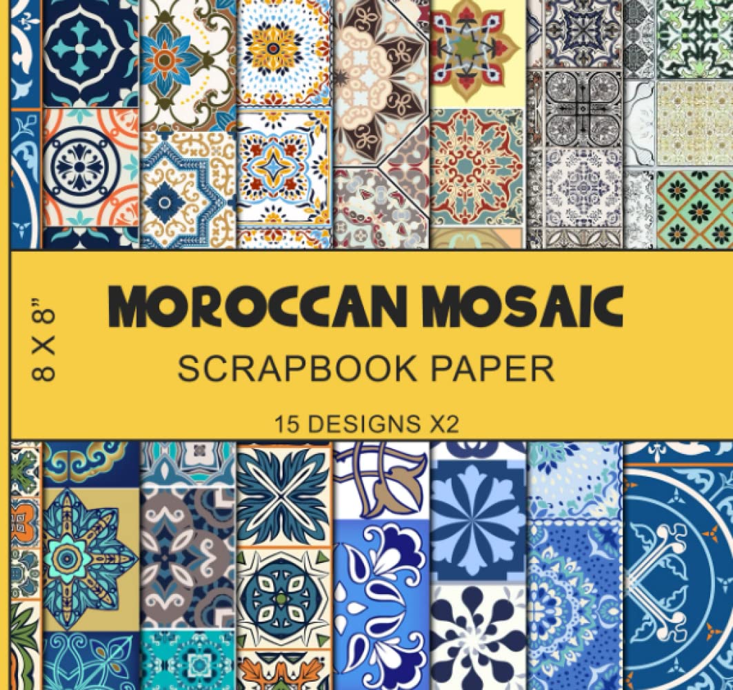 Moroccan Mosaic Scrapbook Paper (15x2): Tile Patterned Paper Sheets ...
