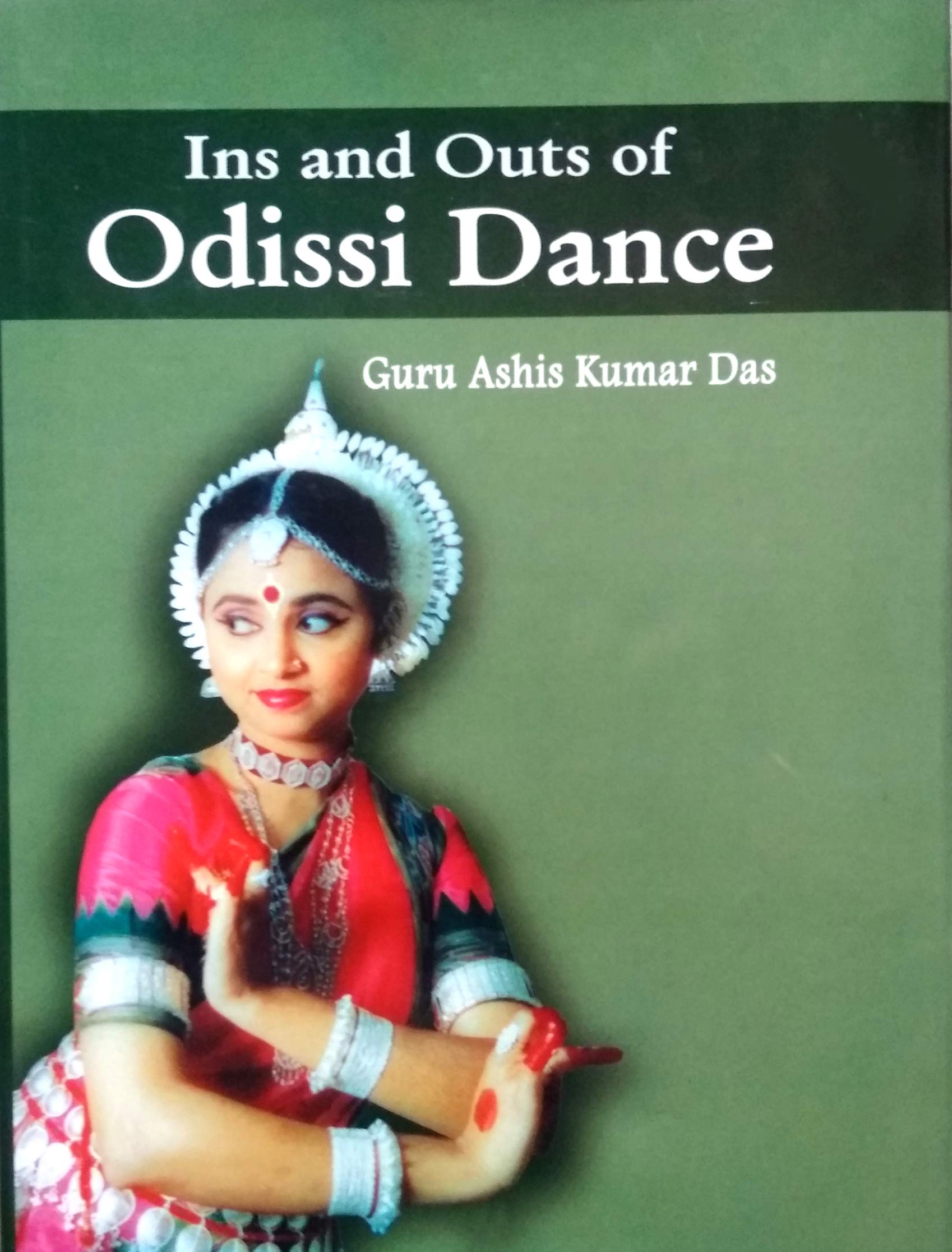 Buy INS AND OUTS OF ODISSI DANCE Book Online at Low Prices in India ...