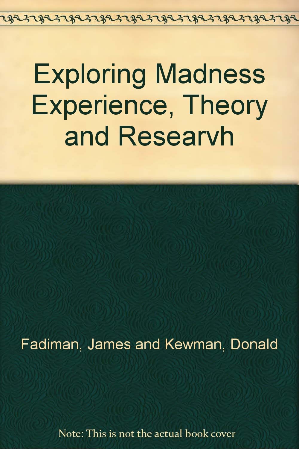 Exploring Madness Experience, Theory and Researvh: unknown author ...