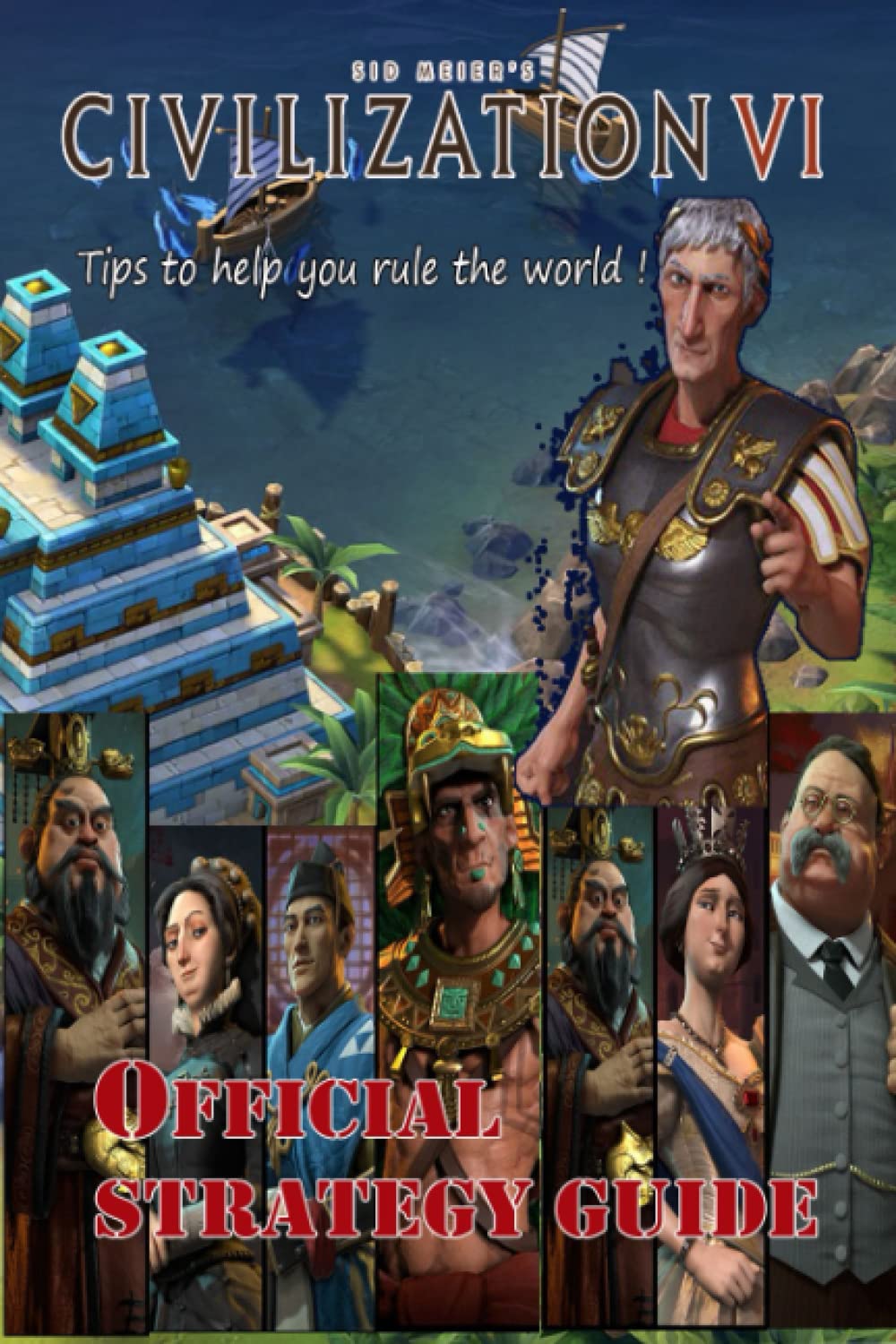 Sid Meier's Civilization VI Latest Guide : Best Tips and Tricks to help ...