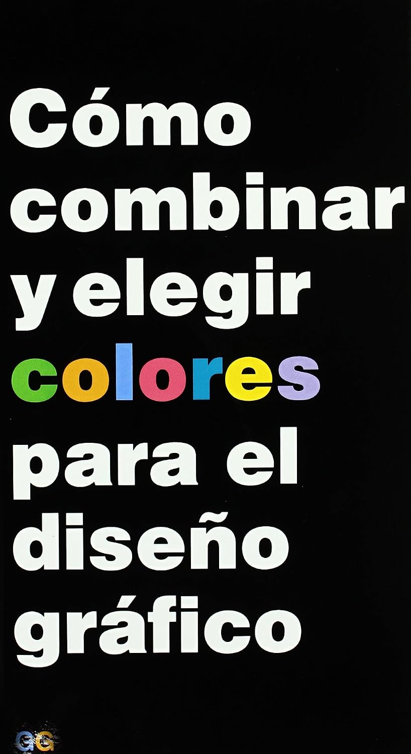 Amazon.com: COMO COMBINAR Y ELEGIR COLORES PARA EL DISEÃ‘O ...