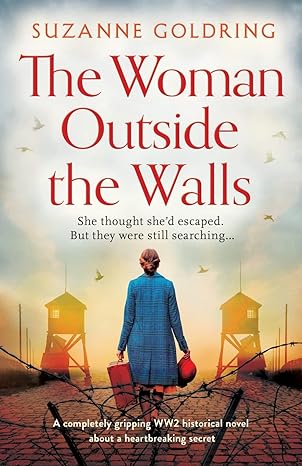 Amazon.com: The Woman Outside the Walls: A completely gripping WW2 historical novel about a ...