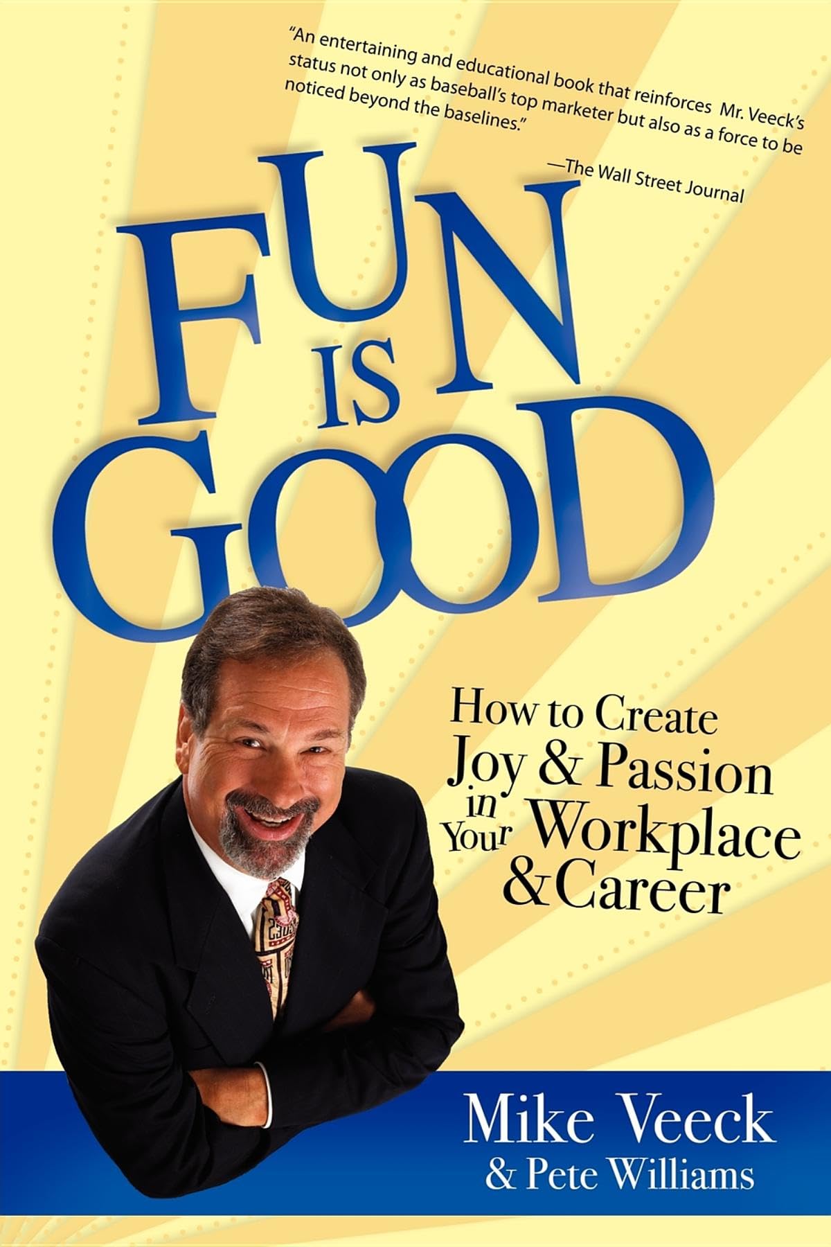 Amazon.com: Fun Is Good: How to Create Joy and Passion in your ...