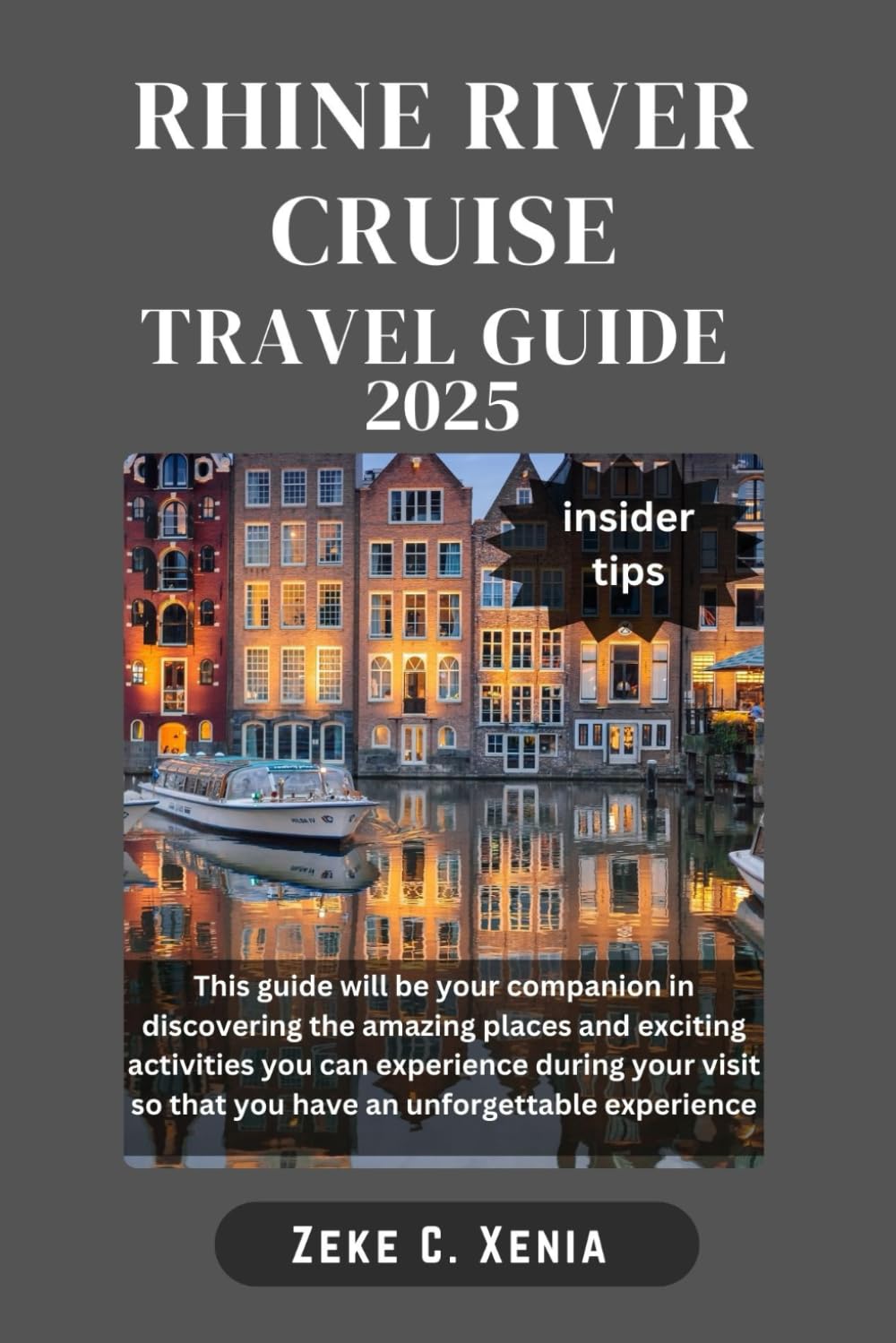 RHINE RIVER CRUISE TRAVEL GUIDE: Unveiling the Charms Along Europe's ...