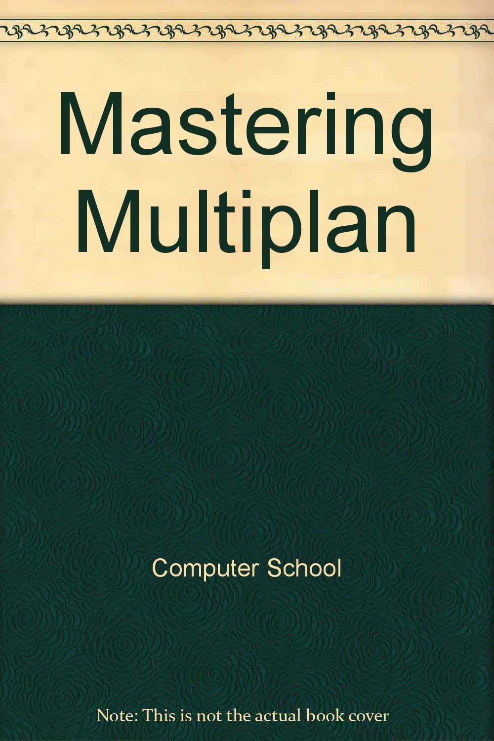 Mastering Multiplan: 9780830617432: Computer Science Books @ Amazon.com