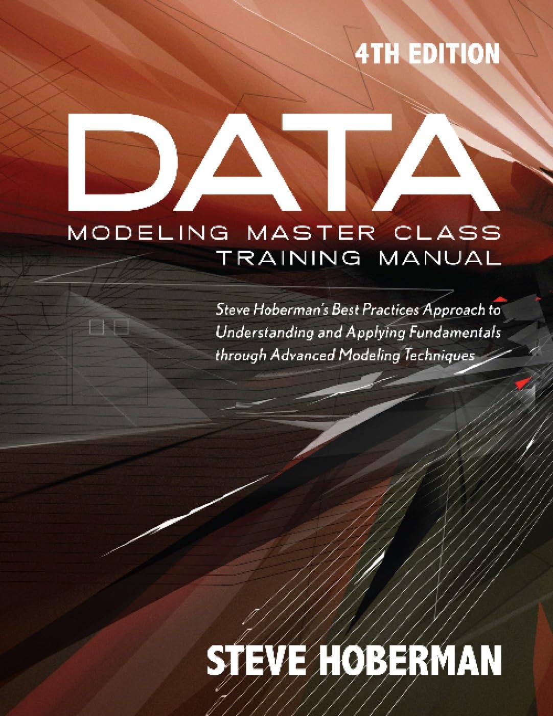 Data Modeling Master Class Training Manual 4th Edition: Steve Hoberman ...