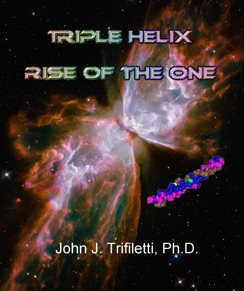 Rise of The One (Triple Helix Series, Volume 4): John J Trifiletti Ph.D ...