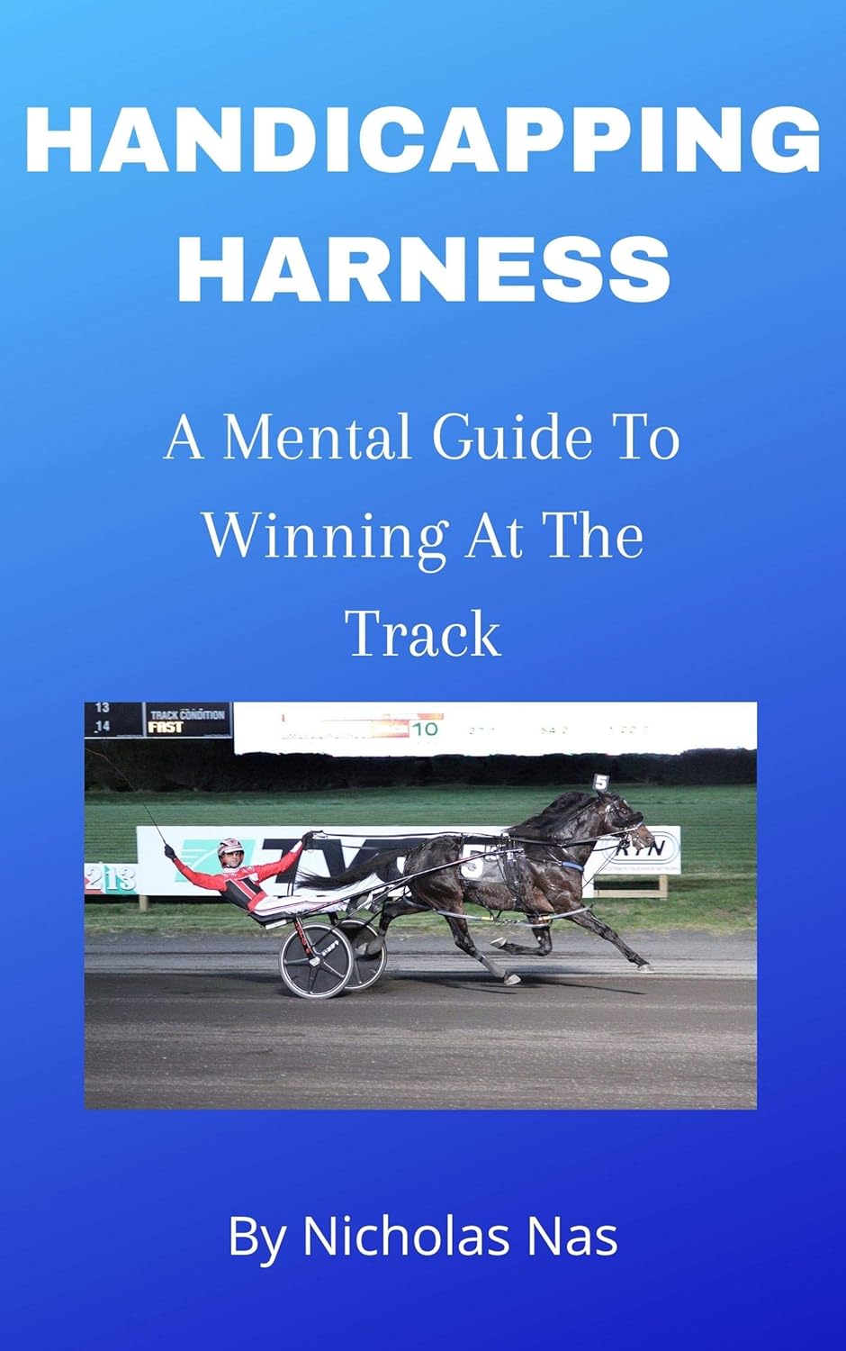 Amazon.com: Handicapping Harness: A Mental Guide To Winning At The ...