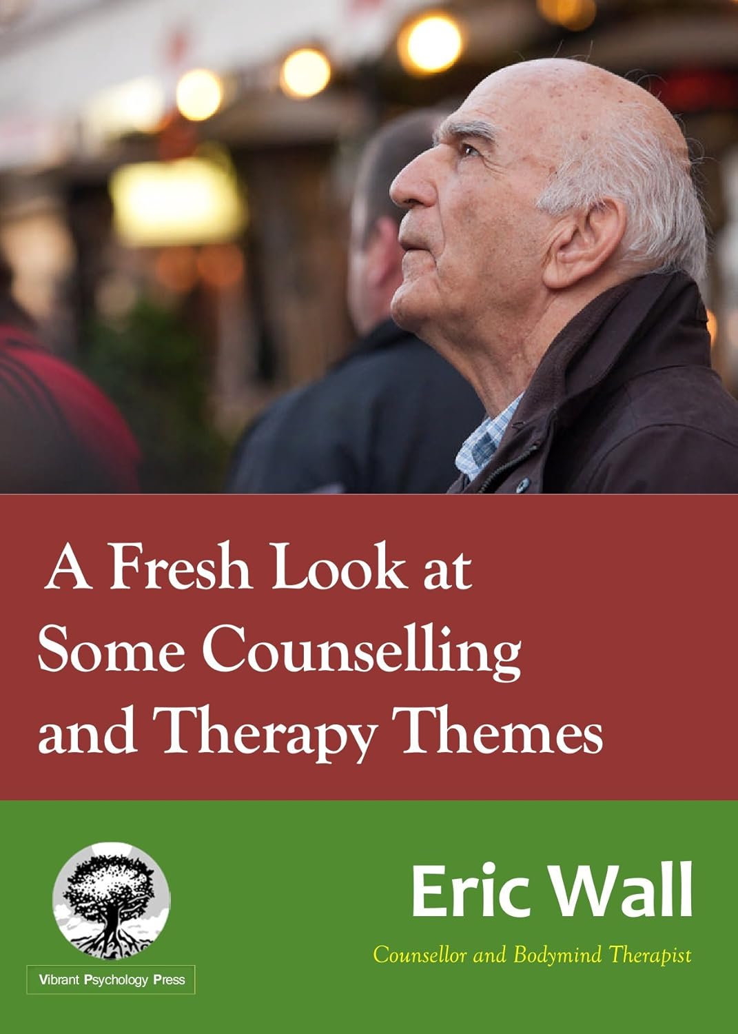 A Fresh Look at Some Counselling and Therapy Themes eBook : Wall, Eric ...