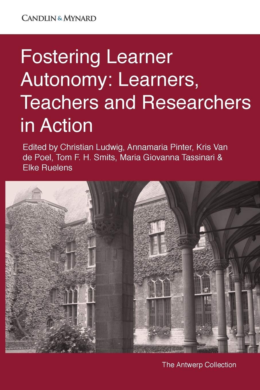 Fostering Learner Autonomy: Learners, teachers and researchers in ...