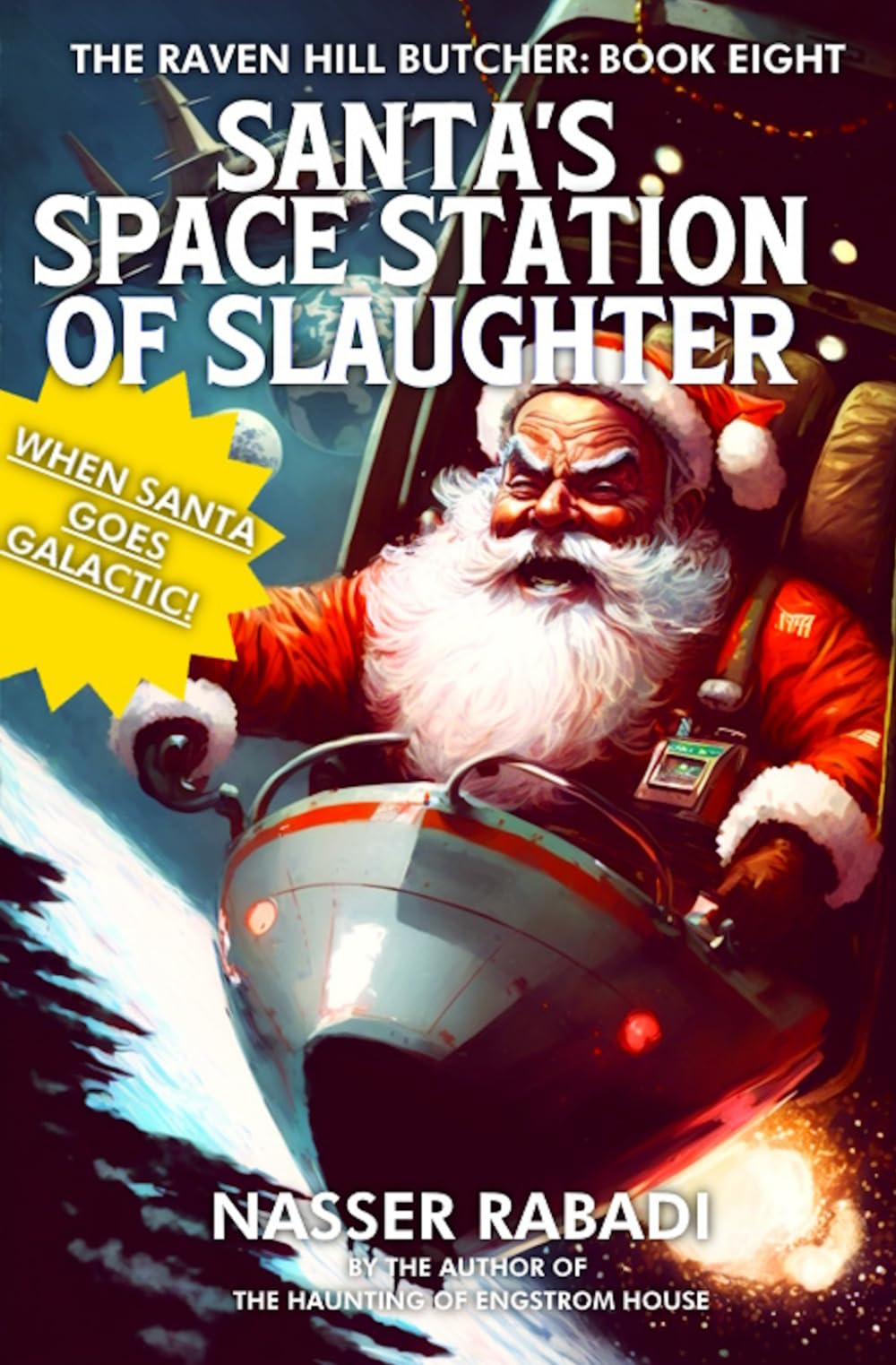 SANTA’S SPACE STATION OF SLAUGHTER: A Slasher Horror Novel (THE RAVEN ...