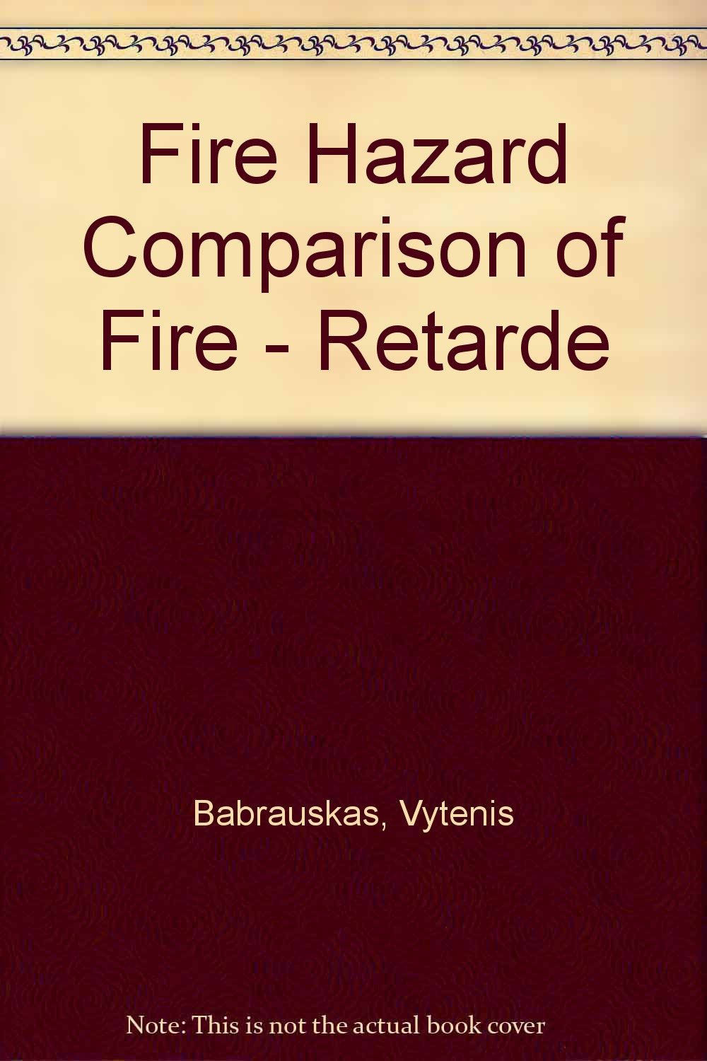 Fire Hazard Comparison of Fire-Retarded and Non-Fire-Retarded Products ...