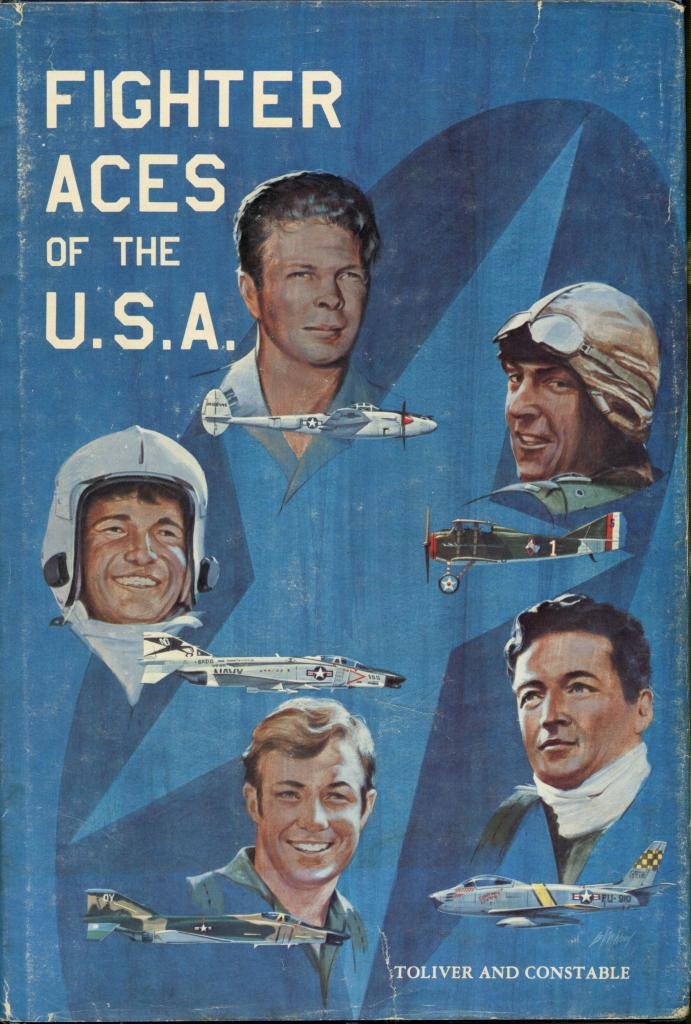 Fighter Aces of the U.S.A: Toliver, Raymond, Constable, Trevor J ...