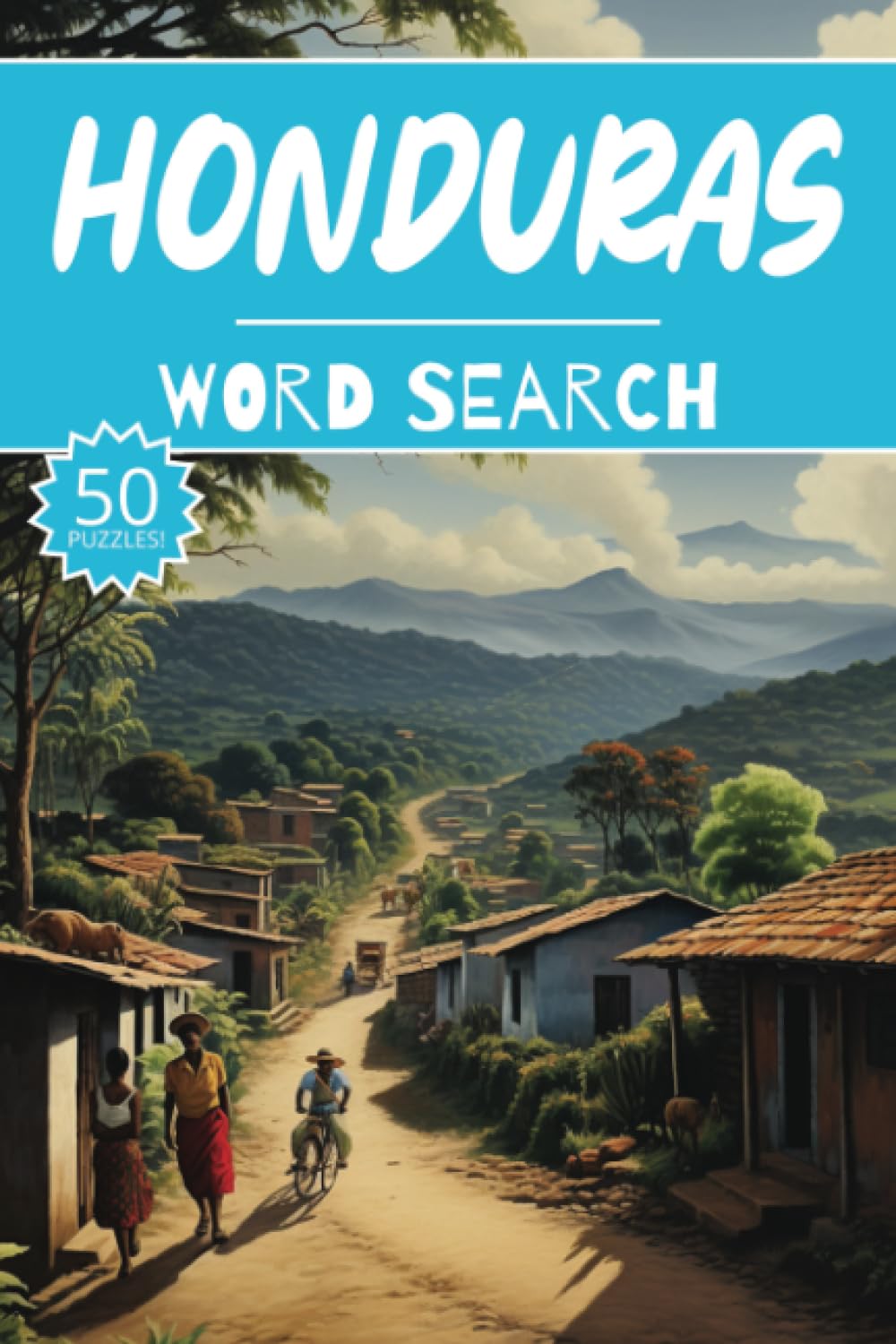 Honduras Word Search: 50 Tegucigalpa Puzzles, Word Find, Vocabulary ...