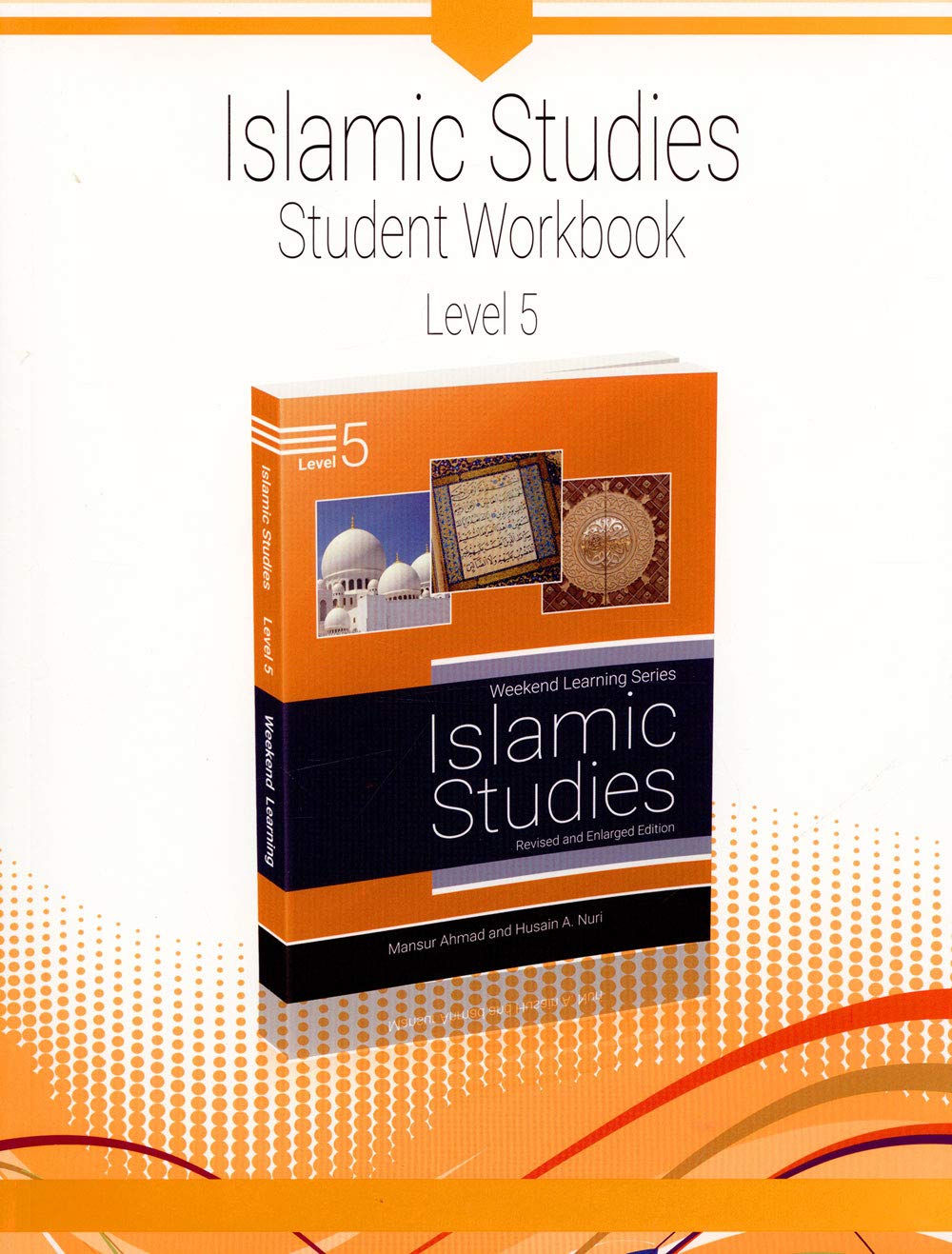Weekend Learning Islamic Studies Workbook: Level 5: Mansur Ahmad and ...