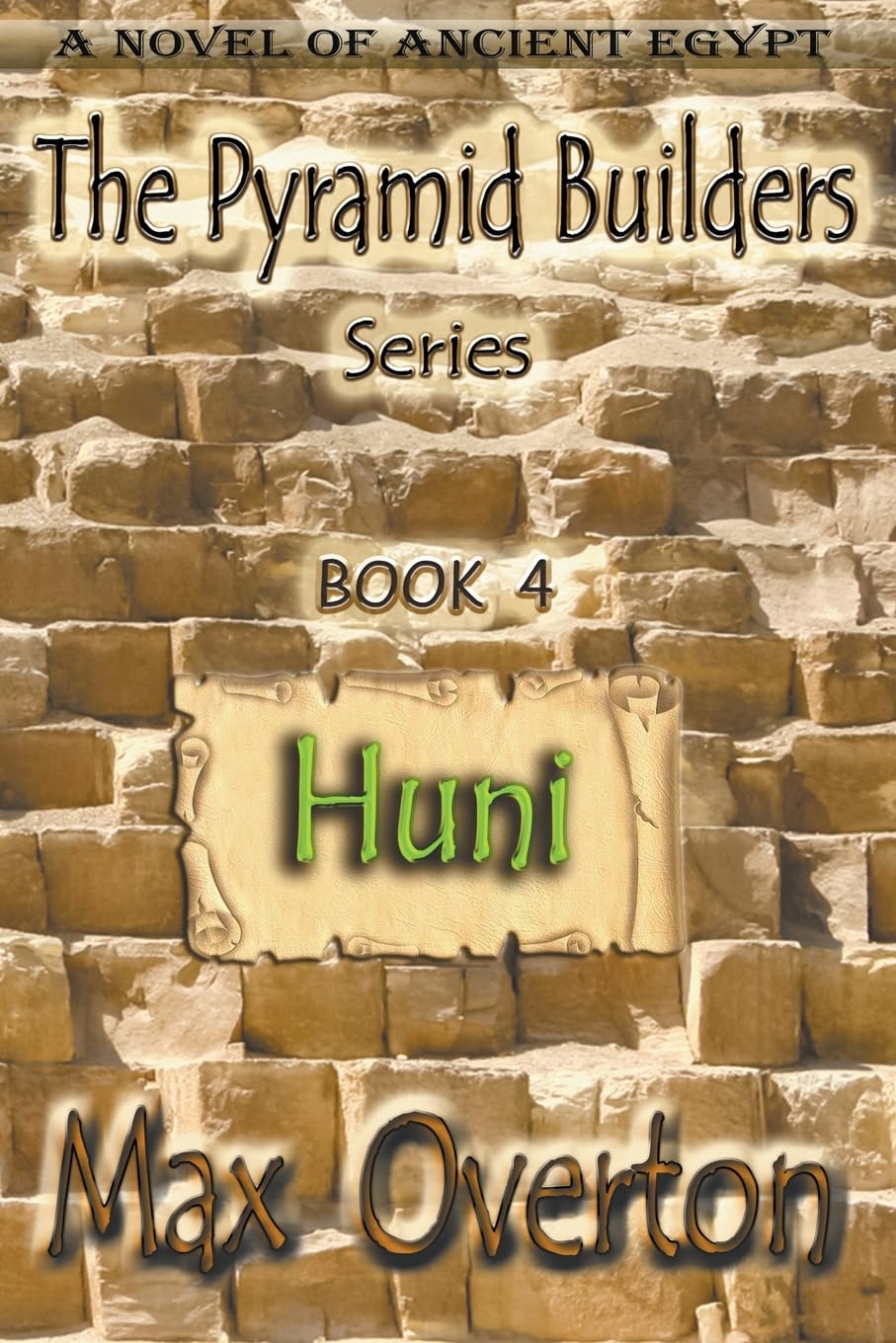 Amazon.com: The Pyramid Builders, Book 4: Huni: 9781922548450: Overton ...
