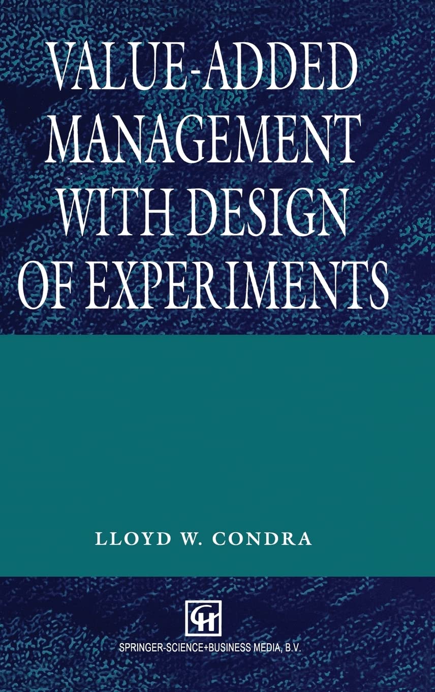 Value-added Management with Design of Experiments (Ifip): Condra, L.W ...