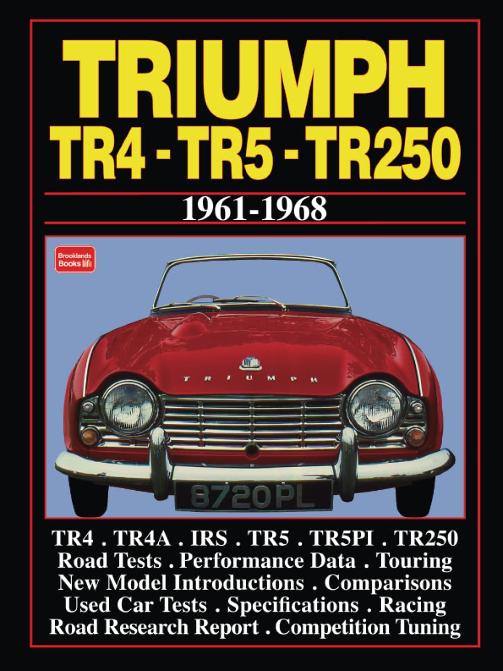TRIUMPH TR4 -TR5 -TR250 1961-1968: Road Test Book (Brooklands Books ...