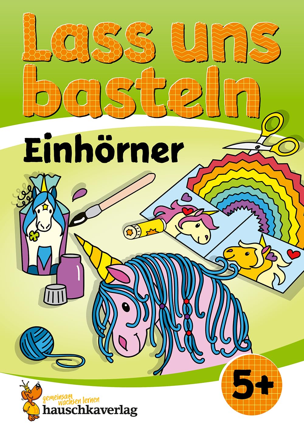 Buy Lass uns basteln – Bastelbuch ab 5 Jahre – Einhörner: Verbastelbuch ...